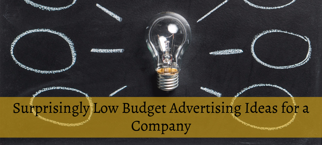 5 Surprisingly Low Budget Advertising Ideas for a Company – TGDaily